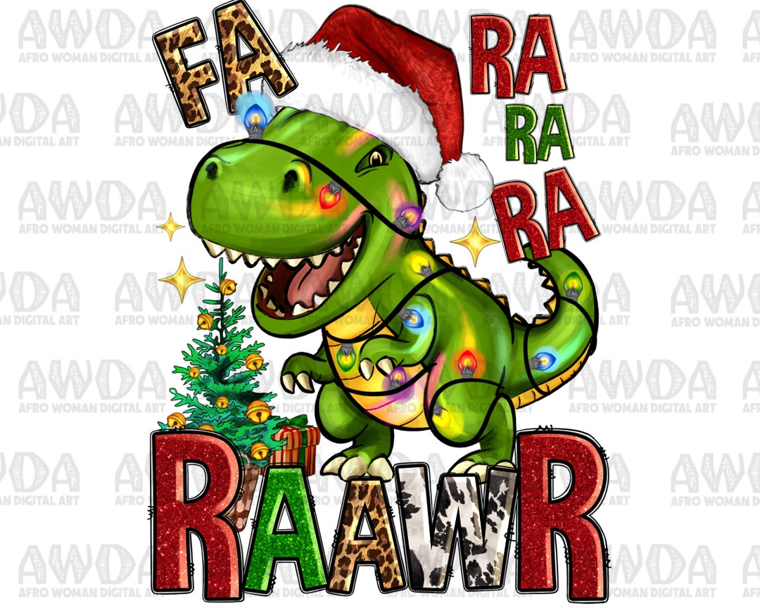Christmas Fa Ra Ra Ra Raawr T-rex Png Sublimation Design, Merry ...