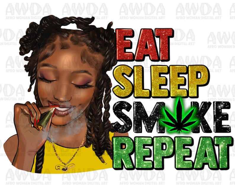 Eat Sleep Smoke Repeat Png Sublimation Design Download, Black Woman Png ...