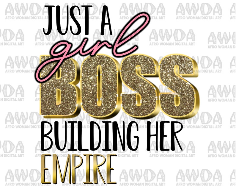 Just a Girl Boss Building Her Empire Png Sublimation Design Download ...