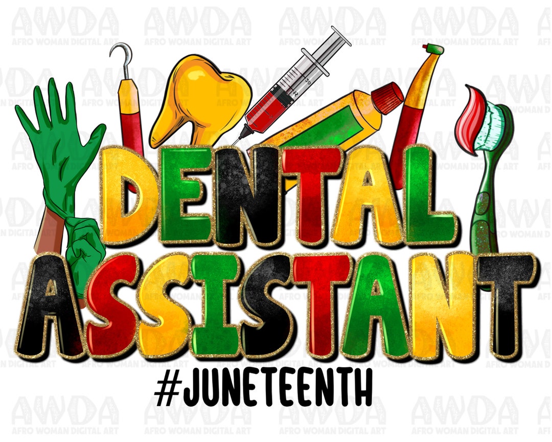 Dental Assistant Juneteenth Png Sublimation Design Download, Black ...