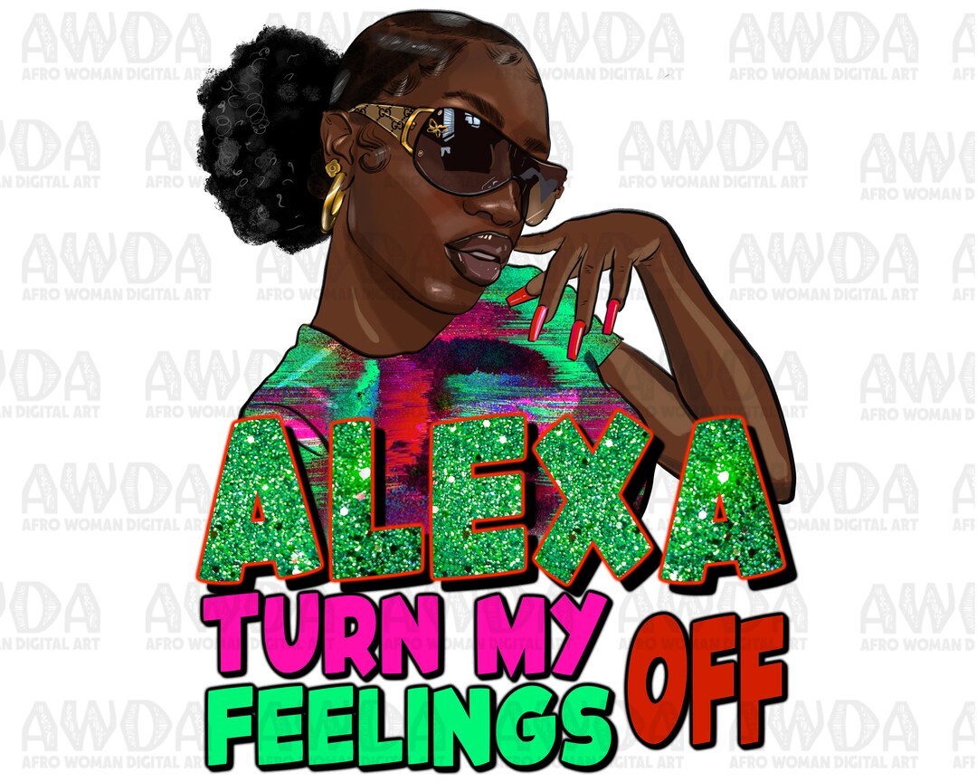 Alexa Turn My Feelings off Png Sublimation Design Download, Afro Woman ...