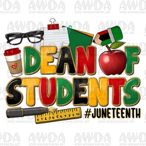 Juneteenth Dean of Students Png Sublimation Design Download, Teacher ...