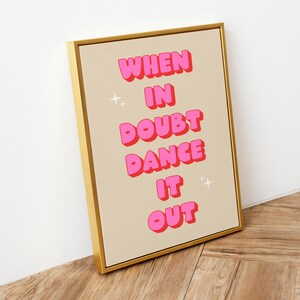When in Doubt Dance It Out Print, Colorful Dorm Decor (digital Download ...