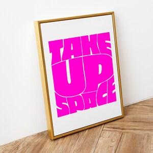 Take up Space, Positive Minimalist Wall Print, Modern Art Print, Trendy ...