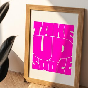 Take up Space, Positive Minimalist Wall Print, Modern Art Print, Trendy ...