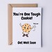 Tough Cookie Get Well Soon Card | Heartfelt Recovery Wishes |unique ...