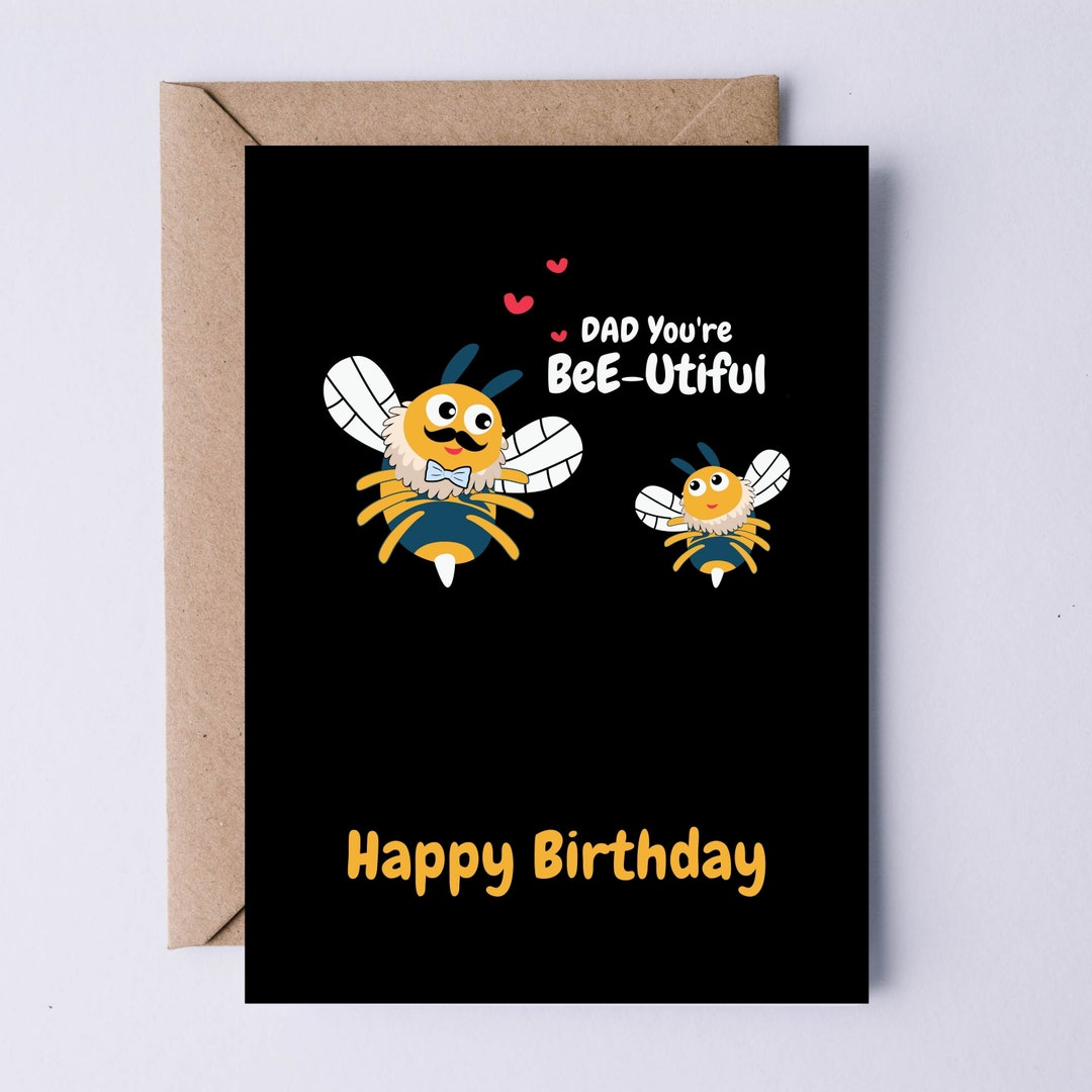 Father's Day Card Birthday Card for Dad Dad You're Bee-utiful Bee Card ...