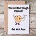 Tough Cookie Get Well Soon Card | Heartfelt Recovery Wishes |unique ...