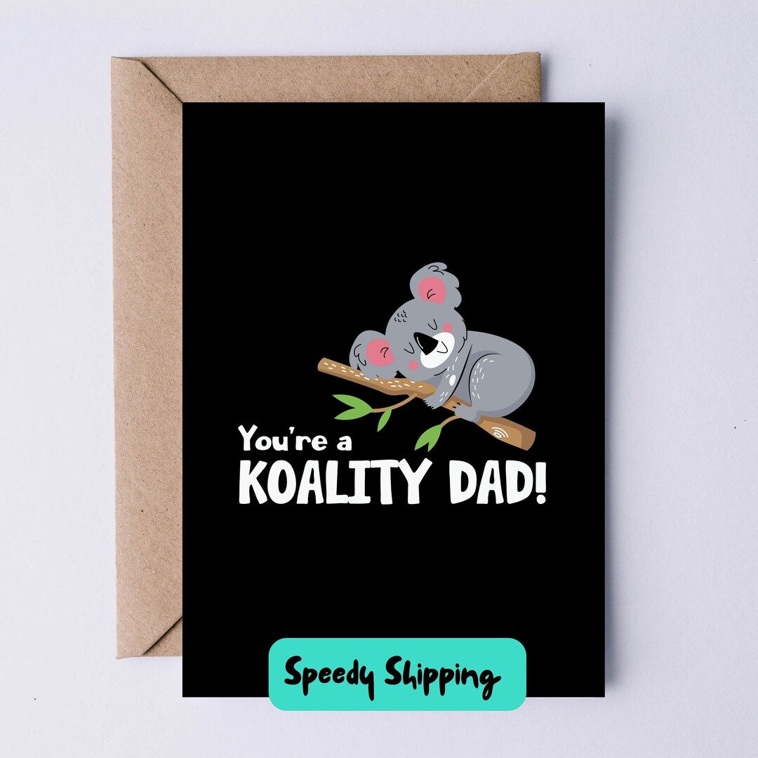 Father's Day Card | Birthday Card for Dad | You're A Koality Dad | Cute ...