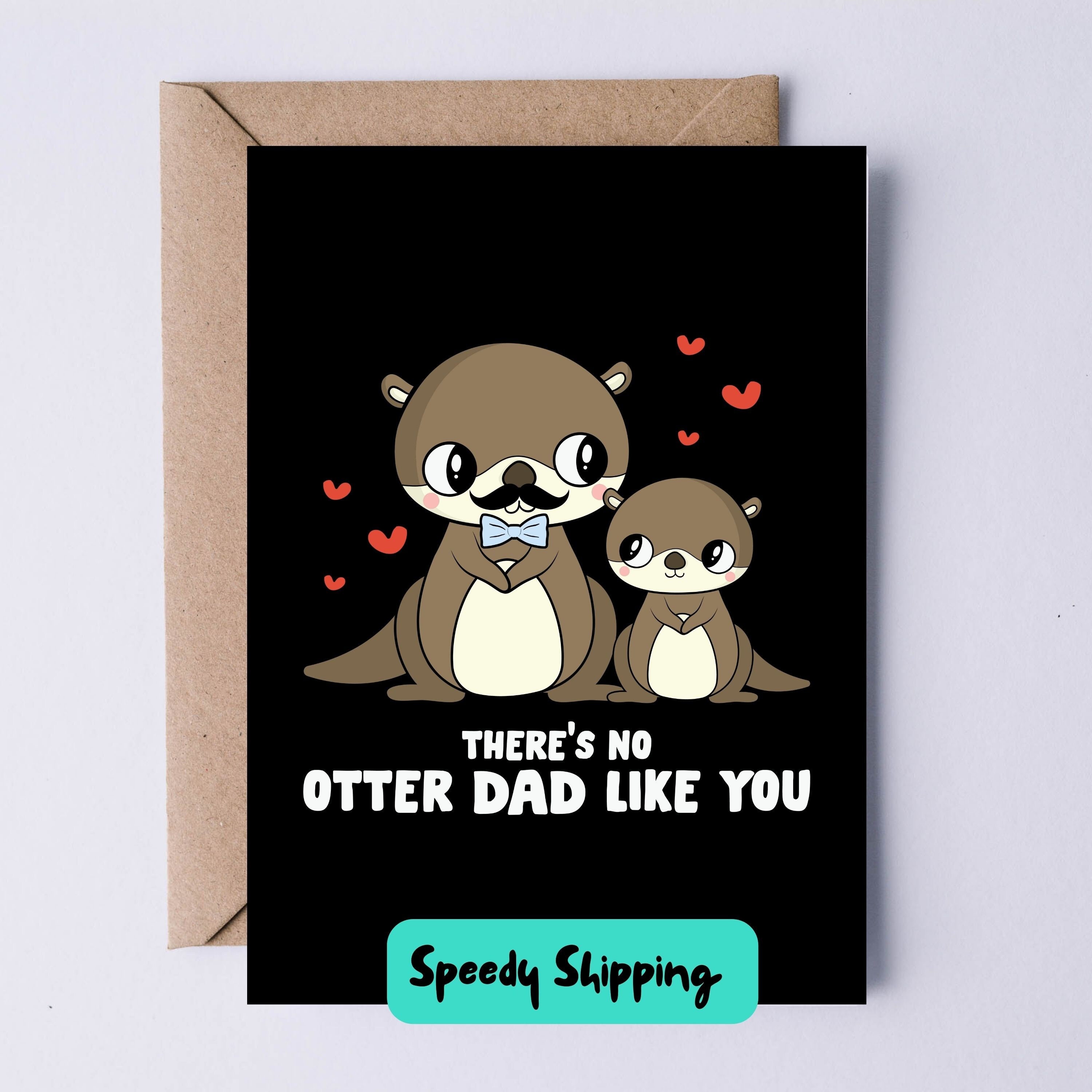 Father's Day Card Birthday Card for Dad There's No Otter Dad Like You ...