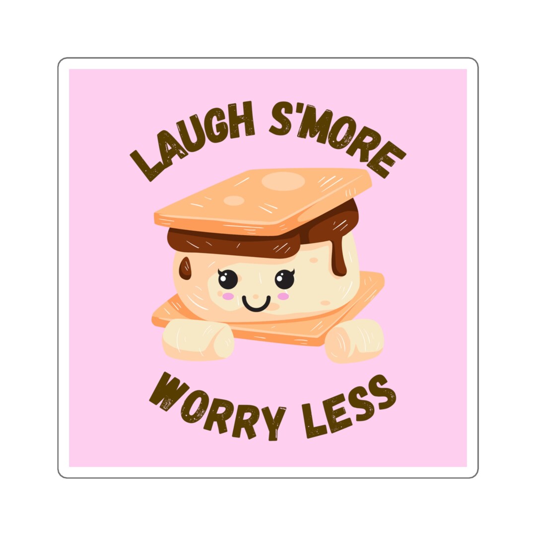 Laugh S'more, Worry Less Sticker - Etsy
