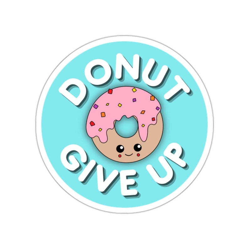 Donut Give up Sticker - Etsy