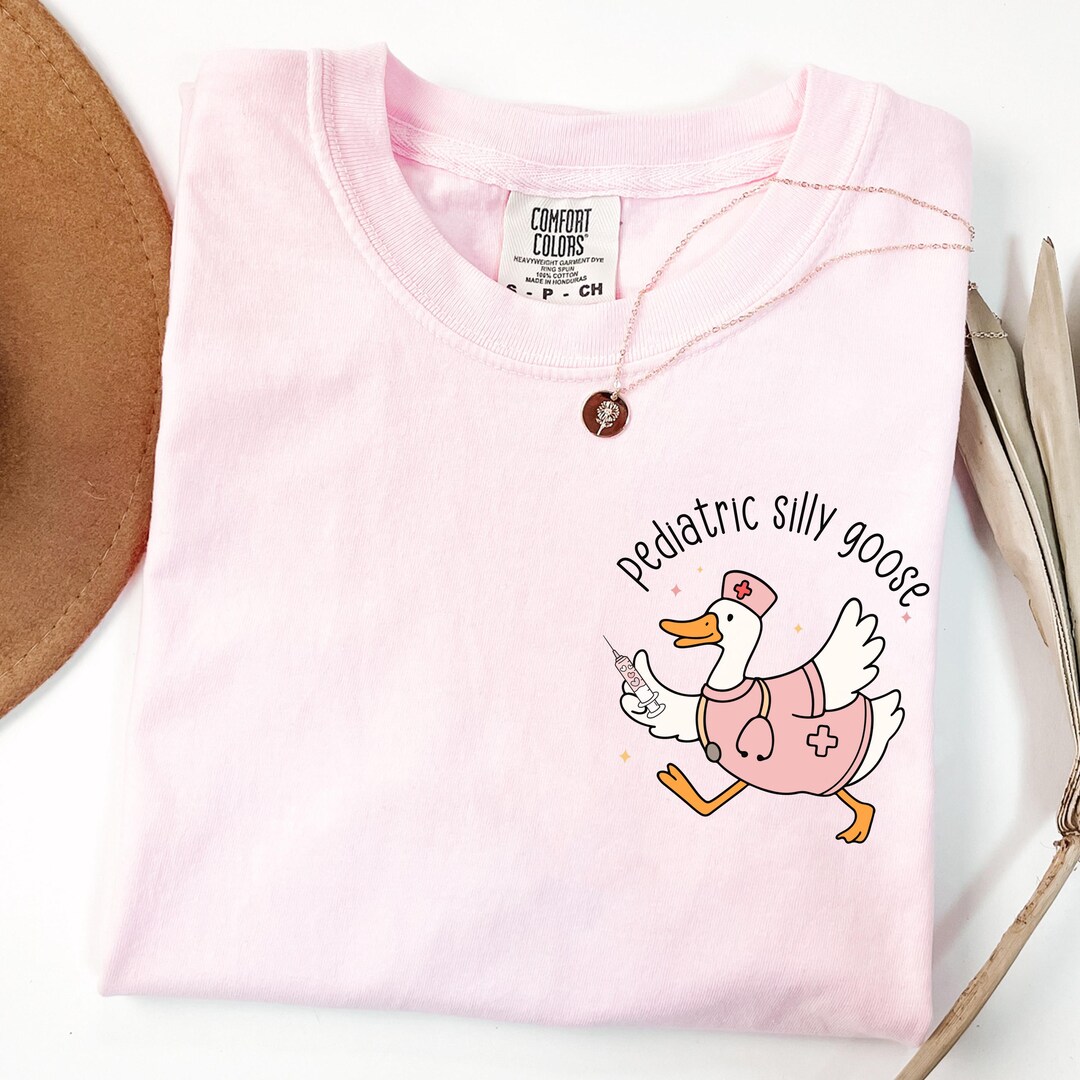 Comfort Colors® Goose Pediatric Nurse Tshirt, Silly Goose Nurse Shirt ...