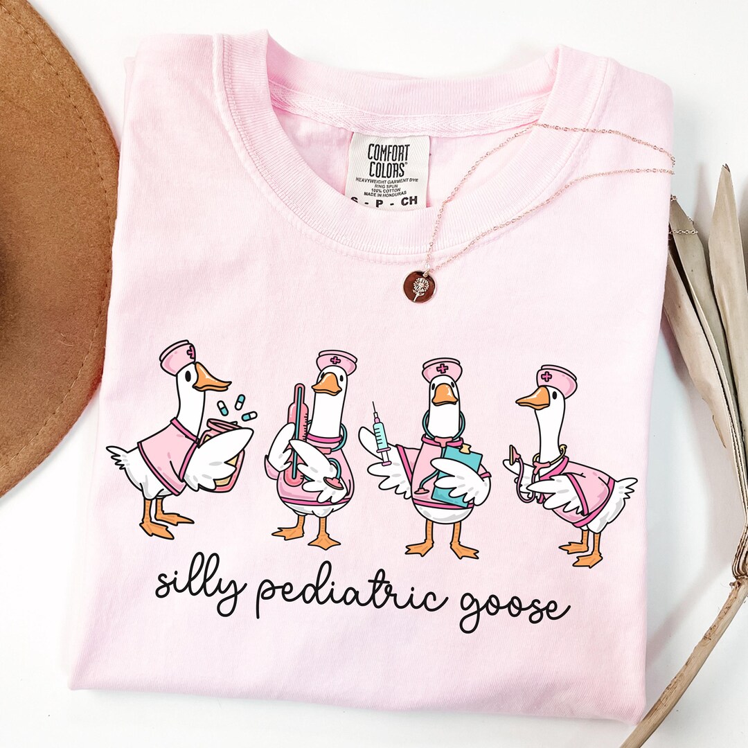 Comfort Colors® Goose Pediatric Nurse Tshirt, Silly Goose Nurse Shirt ...