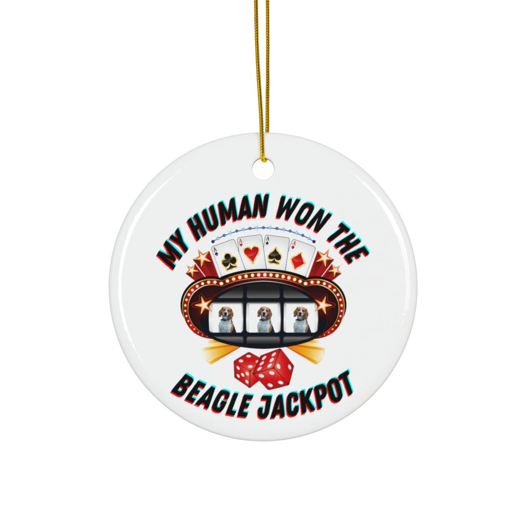 My Human Won Beagle Jackpot My Ceramic Ornament, 4 Shapes - Etsy