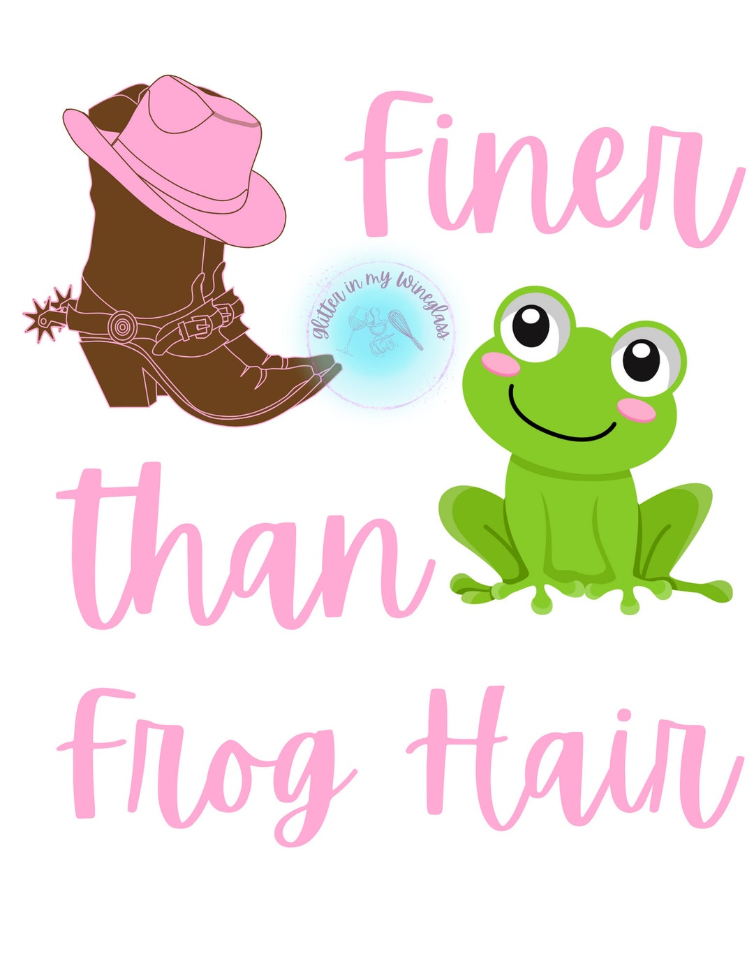 Finer Than Frog Hair Frog and Boots Cute Country Shirt Svg/dtf ...