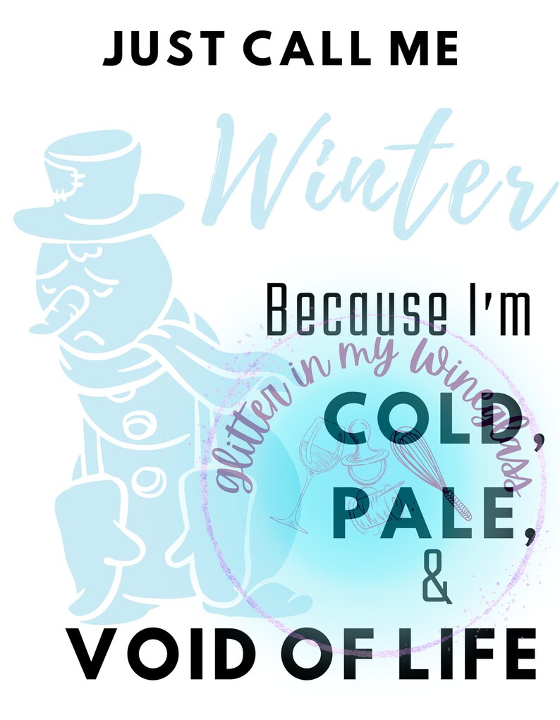 Just Call Me WINTER, I'm Cold, Pale and Void of Life Seasonal Pronoun ...