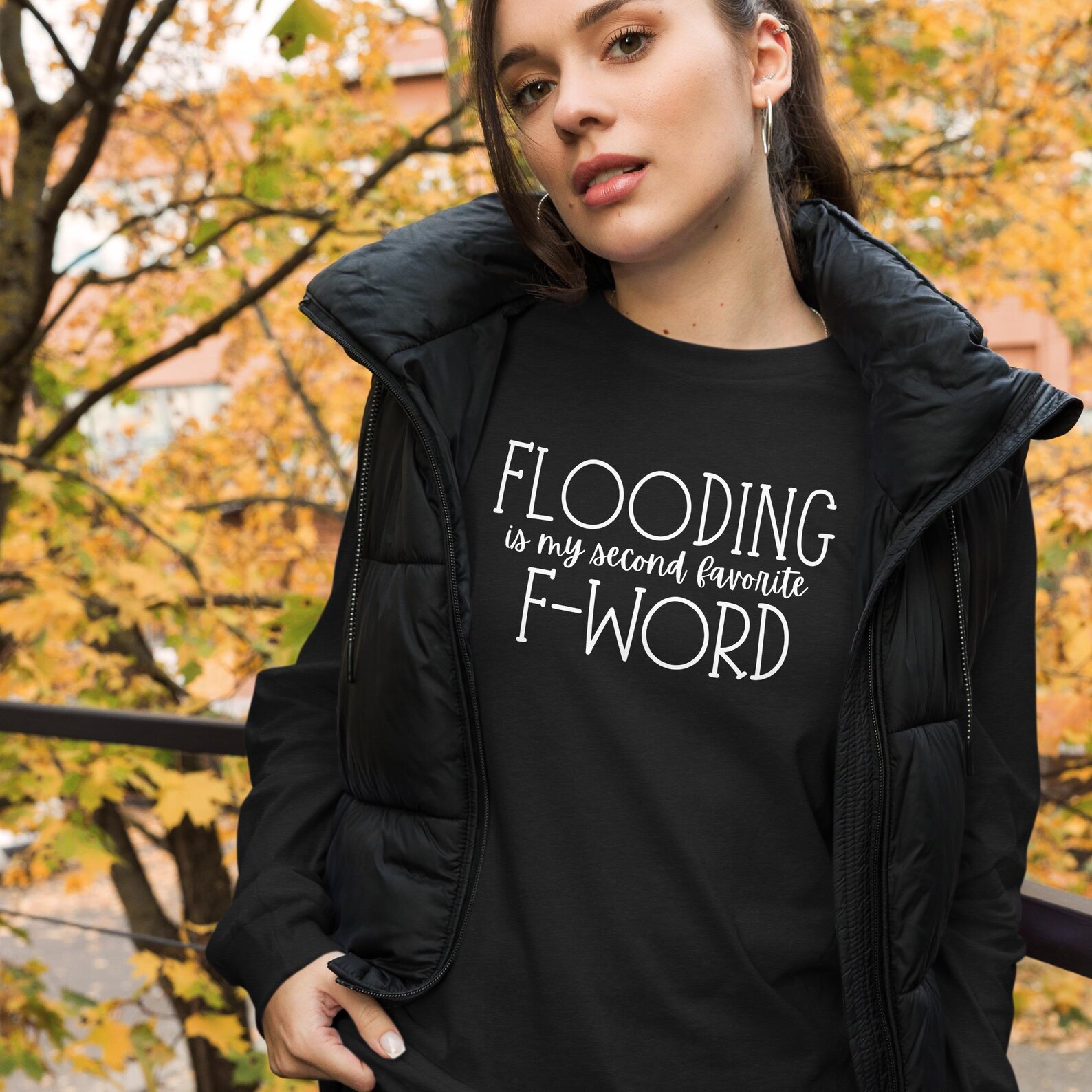 Flooding is My Second Favorite F-word Long Sleeved Tee, Funny Cookier ...