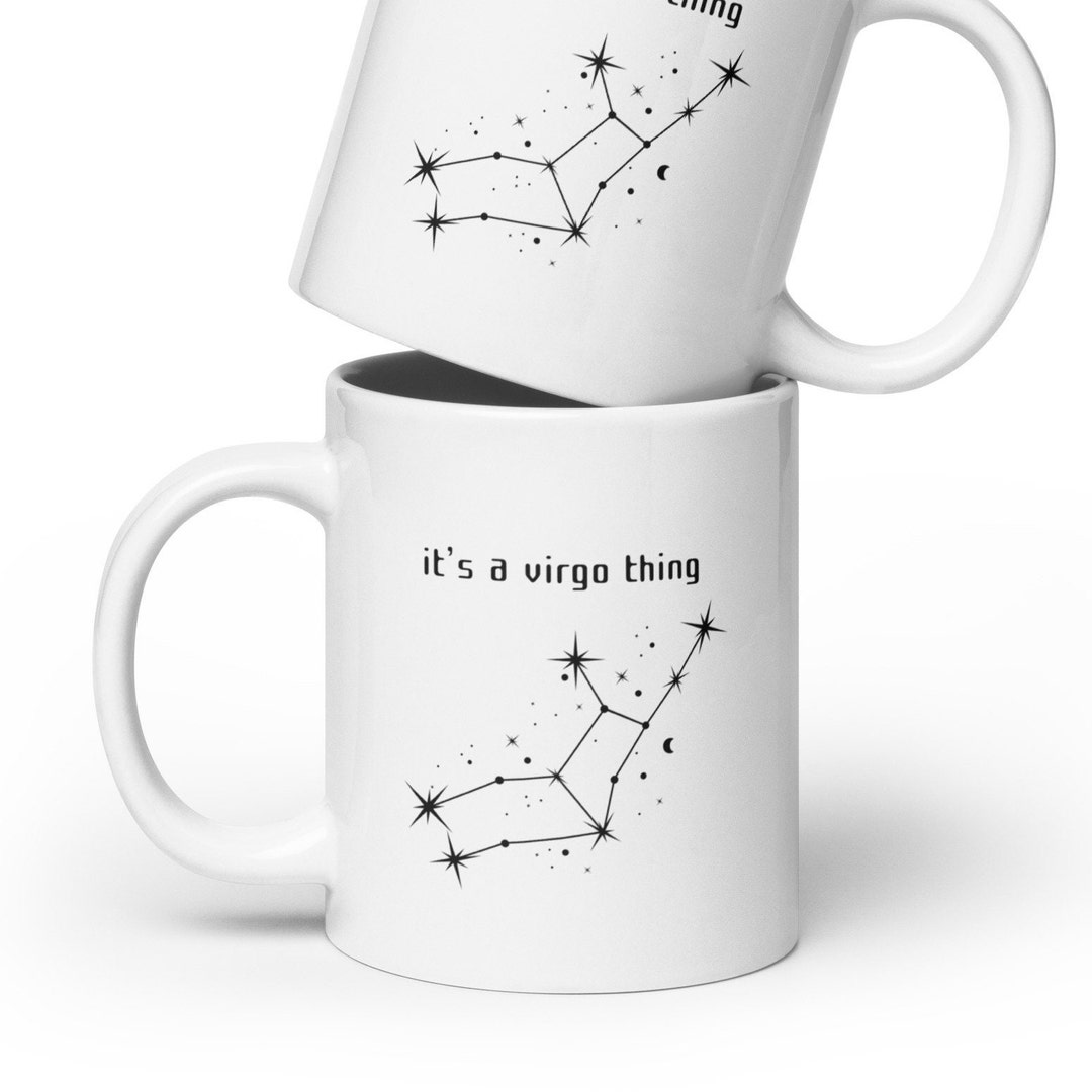 It's a Virgo Thing Coffee Cup, Star Sign, Zodiac, Constellation ...