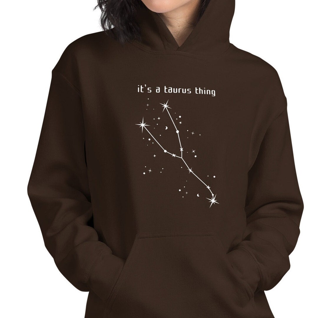 It's a Taurus Thing Hoodie, Constellation Hooded Sweatshirt, Astrology ...
