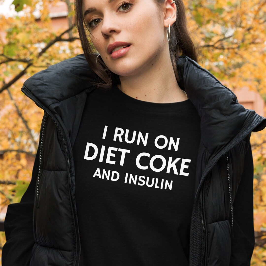 I Run on Diet Coke and Insulin Long Sleeved Tee, Diabetes Awareness ...