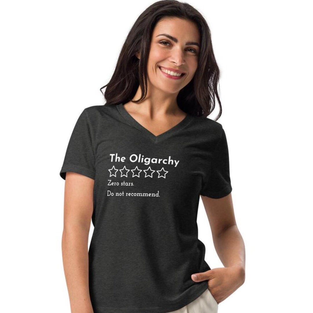 The Oligarchy, Zero Stars, Do Not Recommend T Shirt, Stop the ...