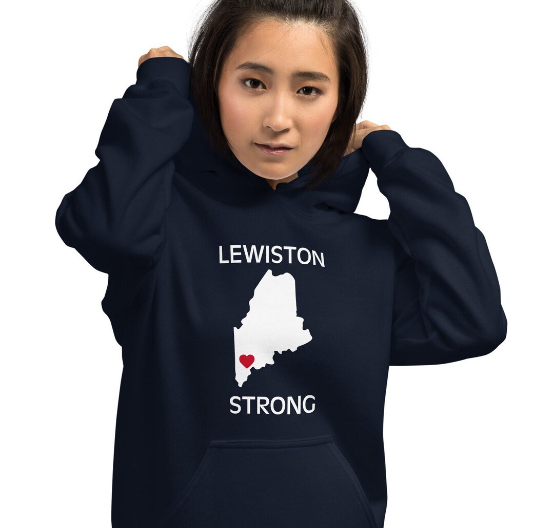 Lewiston Strong Hoodie, Support Maine Hooded Sweatshirt, All Net ...