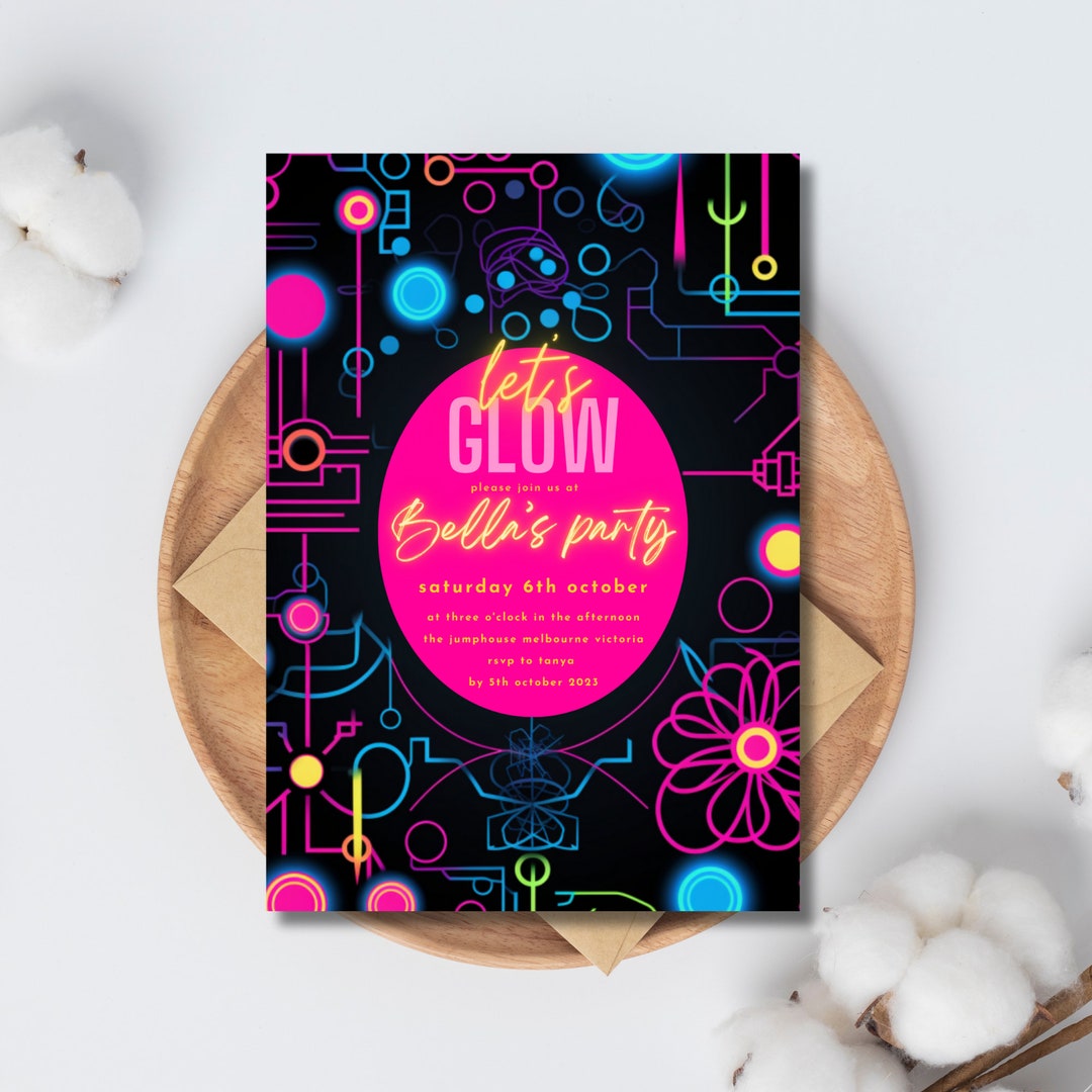 Let's Glow Birthday Party Invitation Lets Glow Invite Any Age Neon ...