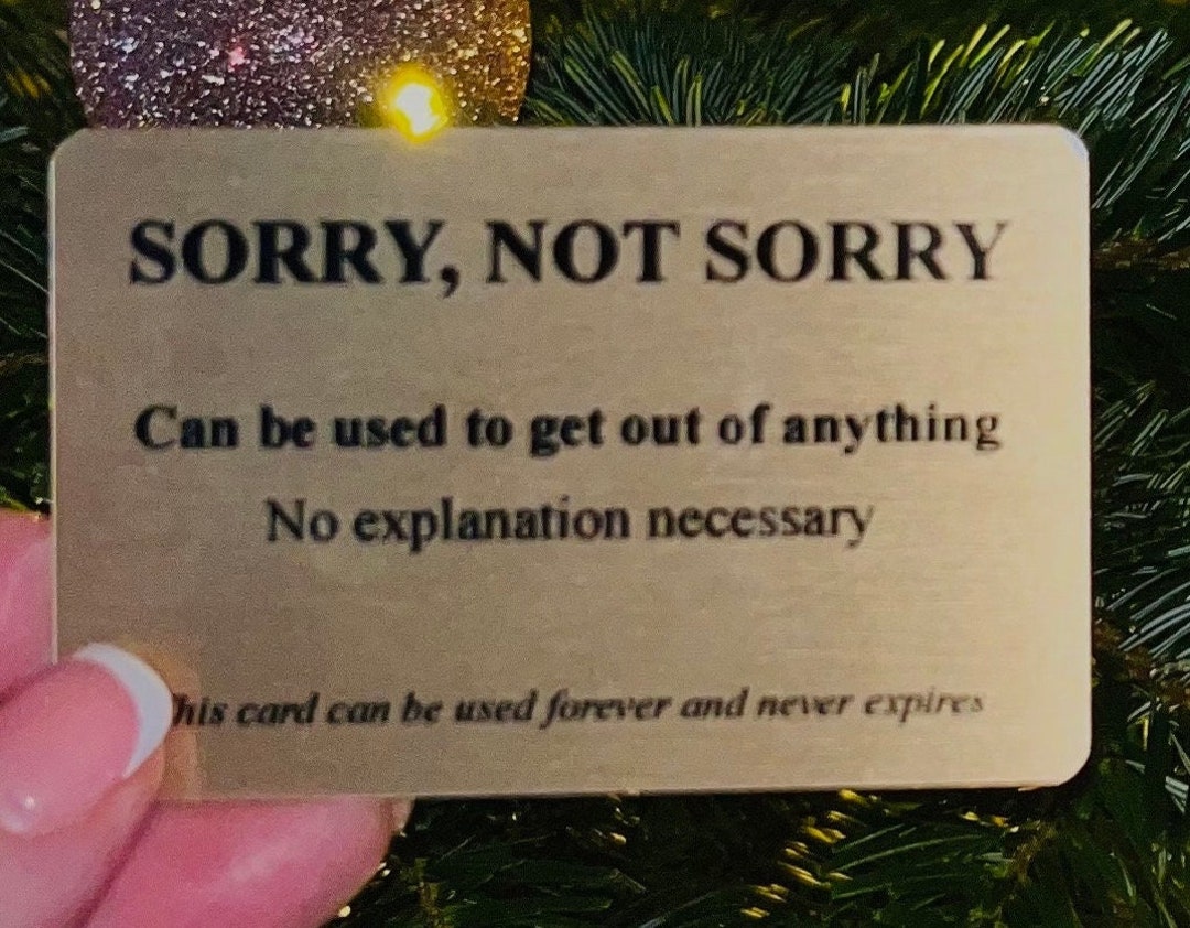 Sorry Not Sorry Tongue in Cheek Humour Variation of OG - Etsy