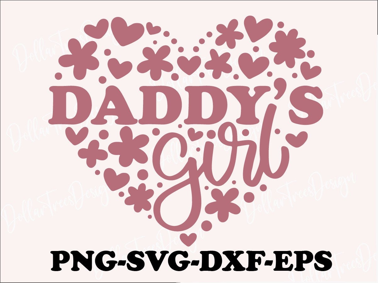 Daddys Girl Svg,baby Girl Svg, Father's Day Svg,daddy's Little Girl Svg ...