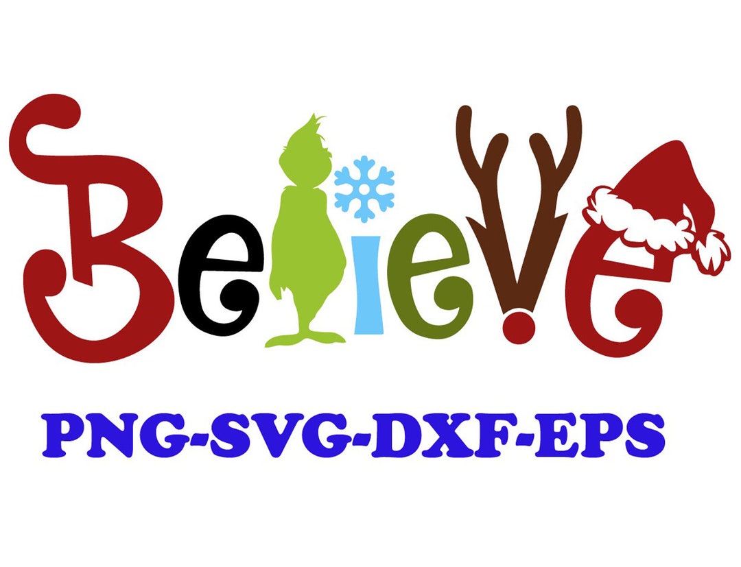 Believe Layered Svg Christmas Grinch SVG Cricut File Cut Vector File ...