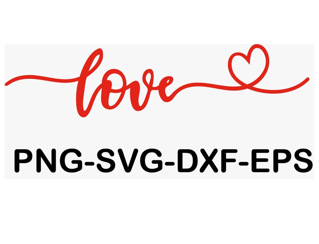 Love Svg, Love Sign Svg, Love T Shirt Svg, Love Quote Svg Files for ...