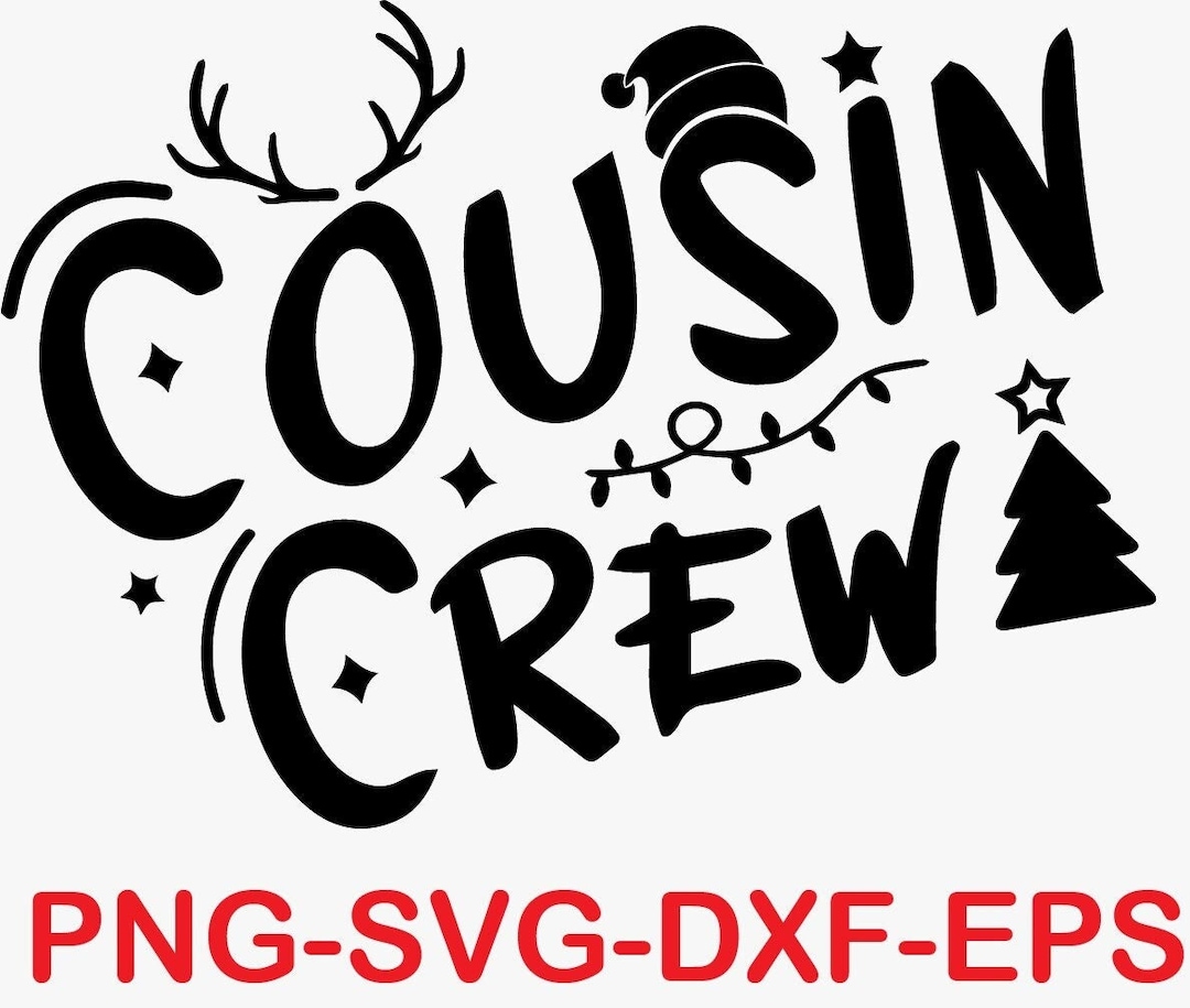 Cousin Crew SVG, Christmas SVG, Instant Download,christmas 2024,family ...