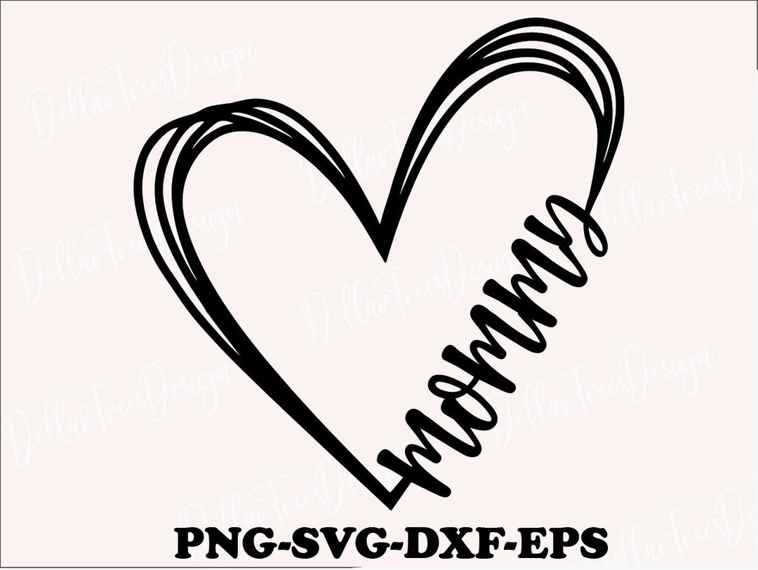 Mommy Heart Svg,mother's Day, Hand Drawn Heart,t-shirt for Mother's Day ...