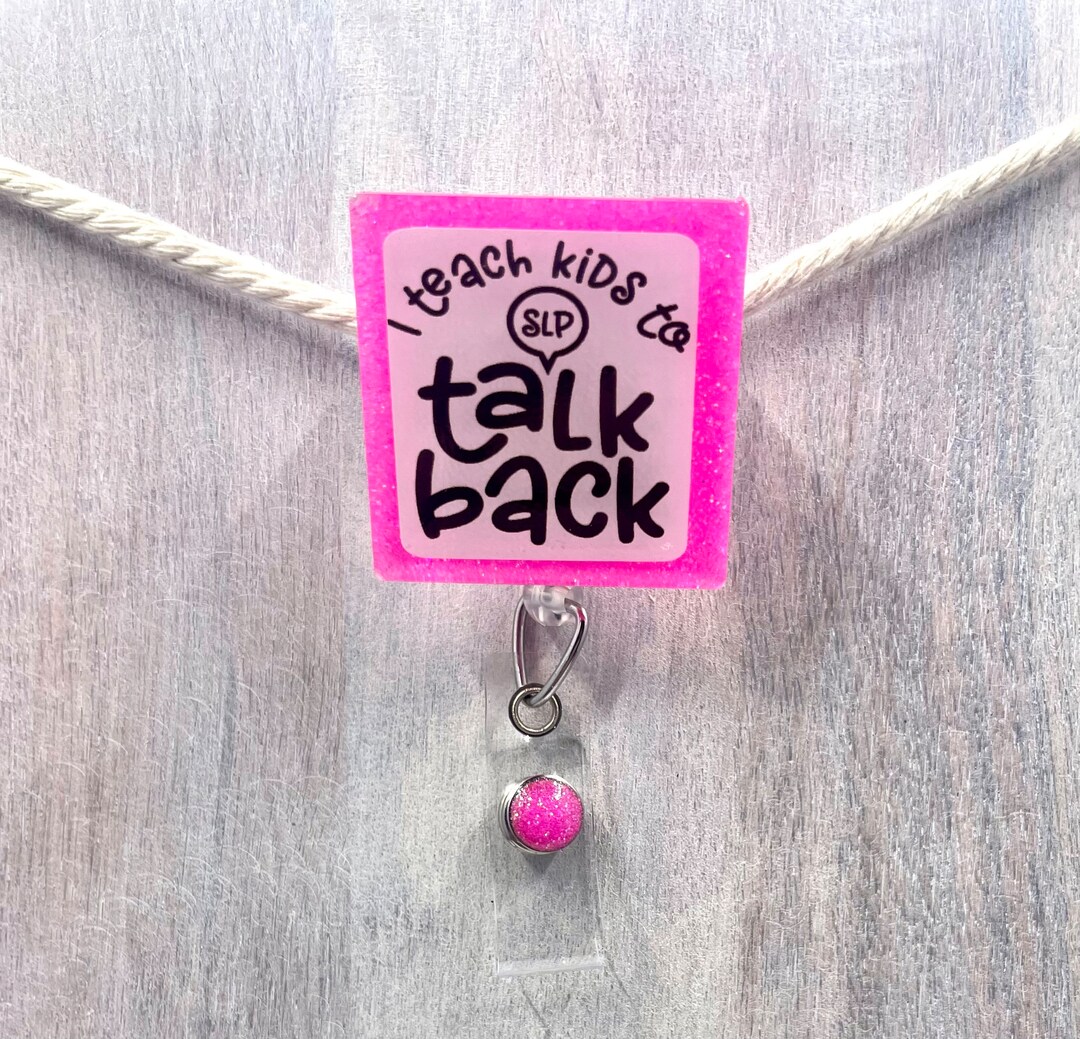 Teach Kids to Talk Back Funny Speech Therapy SLP Badge SLP Gift Speech ...