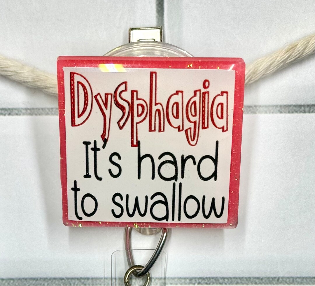 Dysphagia Badge Reel Hard to Swallow Funny SLP Badge Reel Resin Pin ...