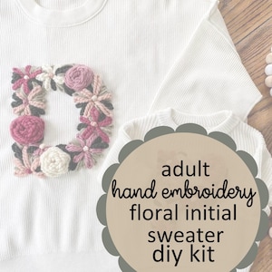 Adult DIY Kit Hand Embroidered Floral Initial Sweater, Learn to ...