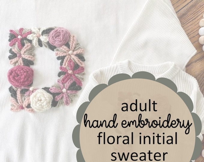 Adult DIY Kit Hand Embroidered Floral Initial Sweater, Learn to ...