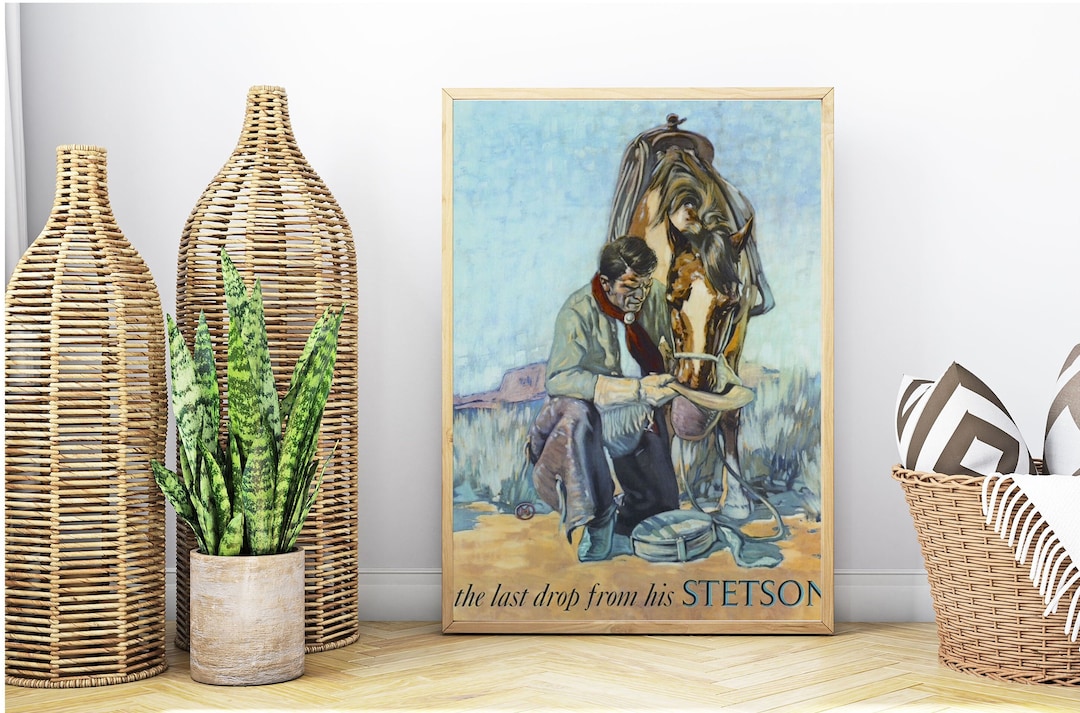 Vintage Stetson Cowboy Poster "the Last Drop From His Stetson ...