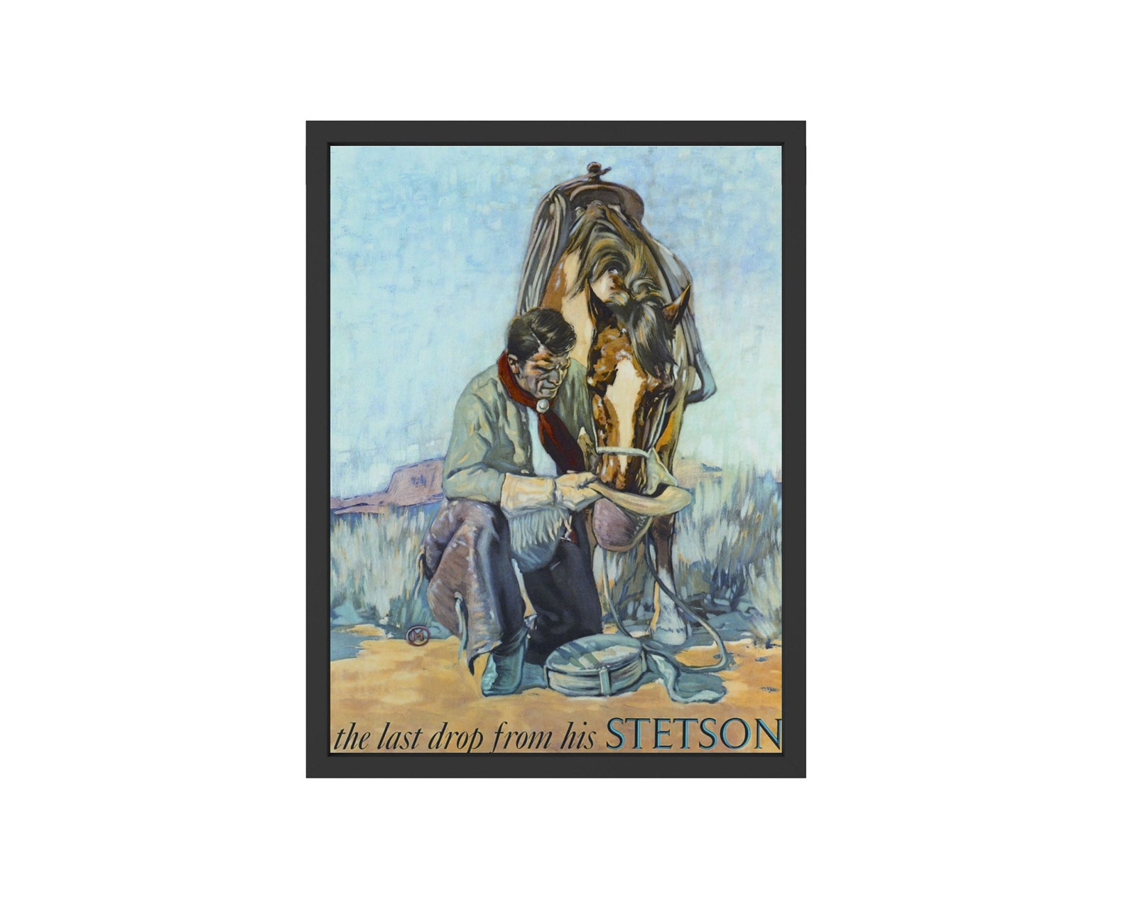 Vintage Stetson Cowboy Poster "the Last Drop From His Stetson ...