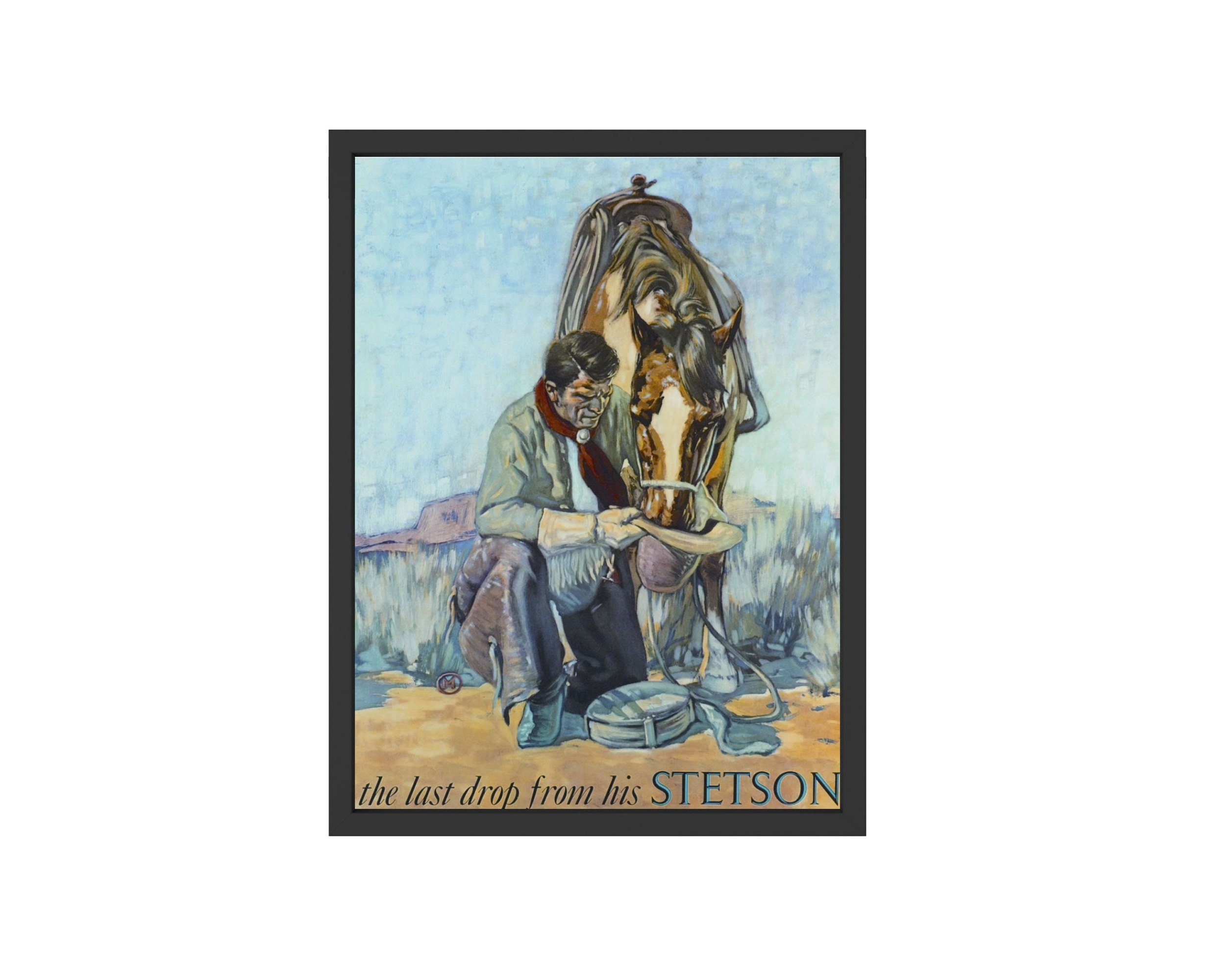 Vintage Stetson Cowboy Poster "the Last Drop From His Stetson ...