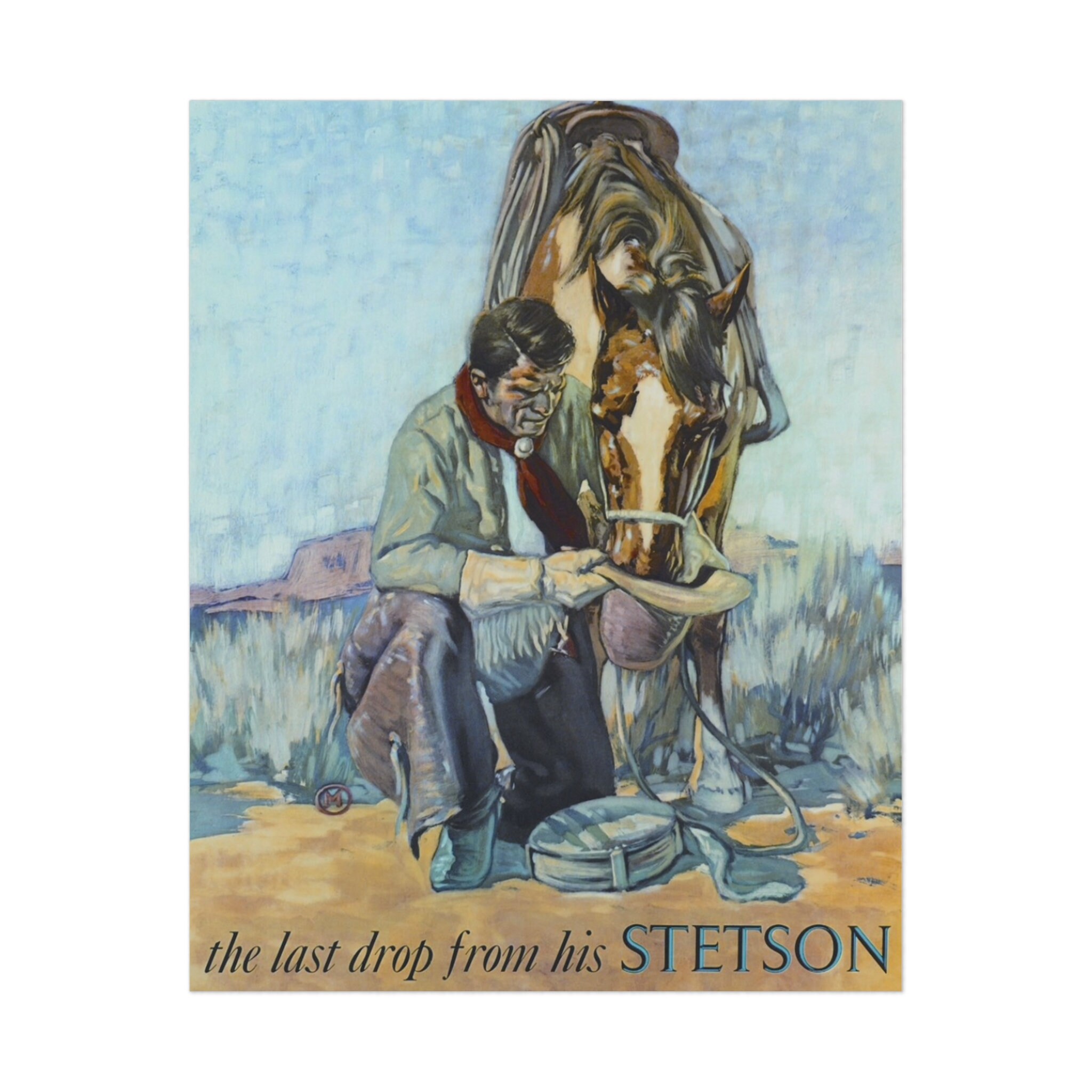 Vintage Stetson Cowboy Poster "the Last Drop From His Stetson ...