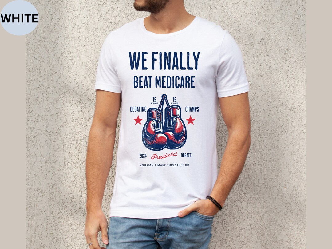 WE FINALLY Beat Medicaid, Funny Debate Shirt, Funny 2024 Debate T-shirt ...