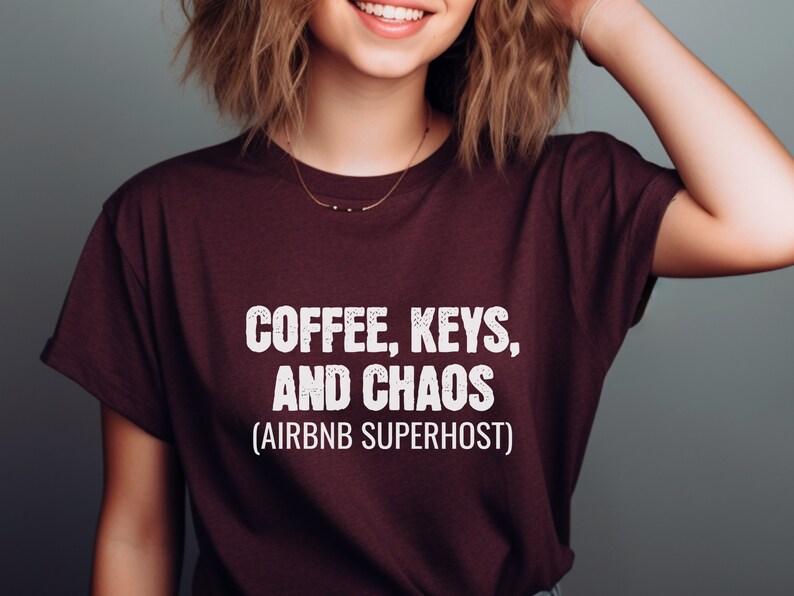 Airbnb Host Shirt Coffee Keys Chaos, Funny Airbnb Host T-shirt, Airbnb Host Gift Tee, Funny ...