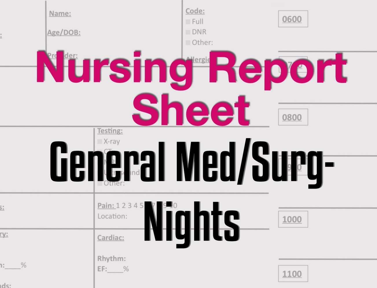 Nurse Report Sheet, General Med/surg, Night Shift - RN, LPN/LVN ...