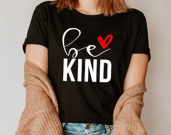 Be Kind Shirt, Be Kind, Be Kind T-shirt, Be Kind Tee, Inspirational ...