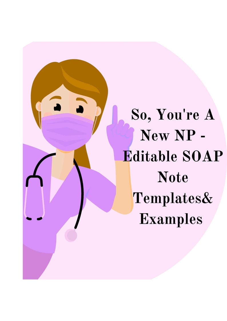 Editable SOAP Note Templates & Examples (5) for Nurse Practitioner (NP ...