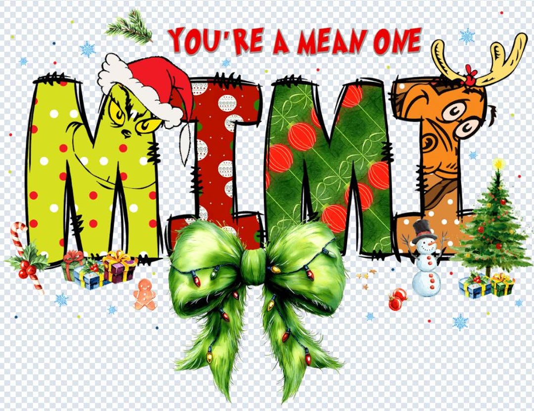 Christmas- You're a Mean One MIMI - Grinch- DTF Print - Etsy