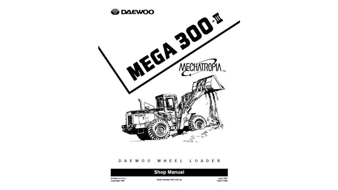 Daewoo Mega M300-III Wheel Loader Service Manual Serial Number 0001 and ...