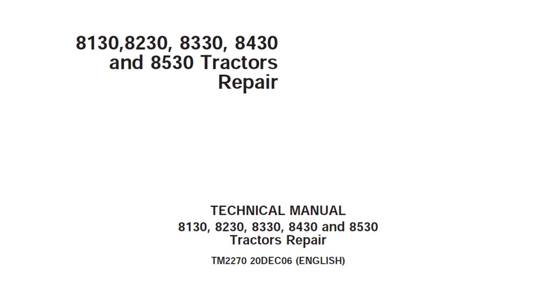 John Deere 8130 8230 8330 8430 and 8530 Tractors Technical Manual ...